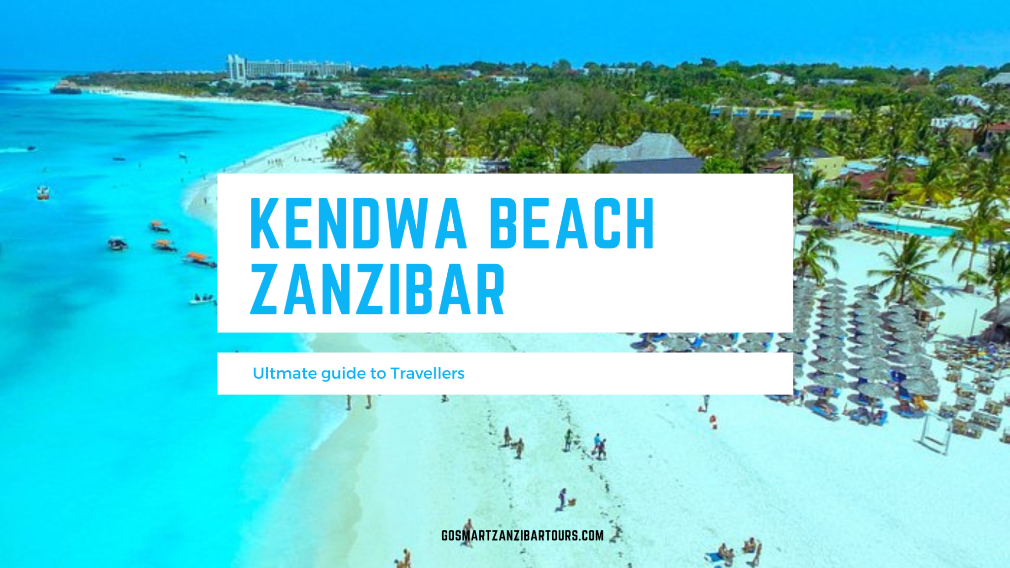Kendwa Beach Zanzibar | Ultimate Guide To Travellers